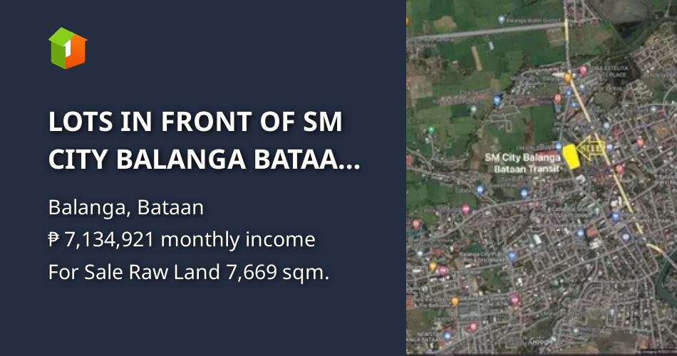 LOTS IN FRONT OF SM CITY BALANGA BATAAN FOR MIXED COMMERCIAL [Lots 🚜 ...