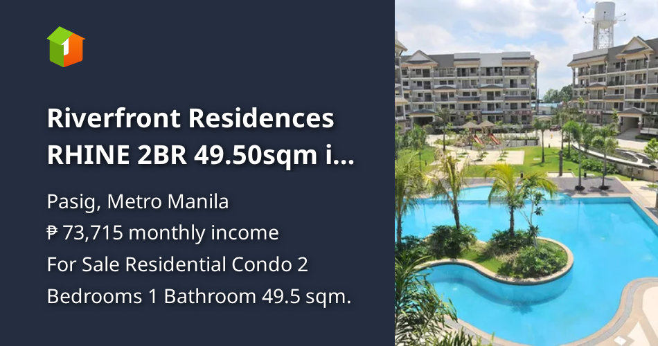Riverfront Residences RHINE 2BR 49.50sqm in Dr. Sixto Pasig City ...