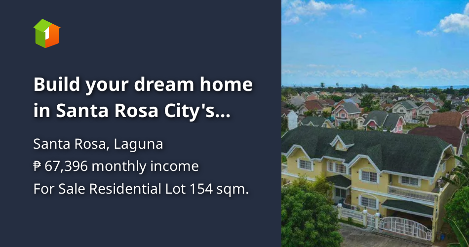 Build your dream home in Santa Rosa City's premier township, Laguna ...