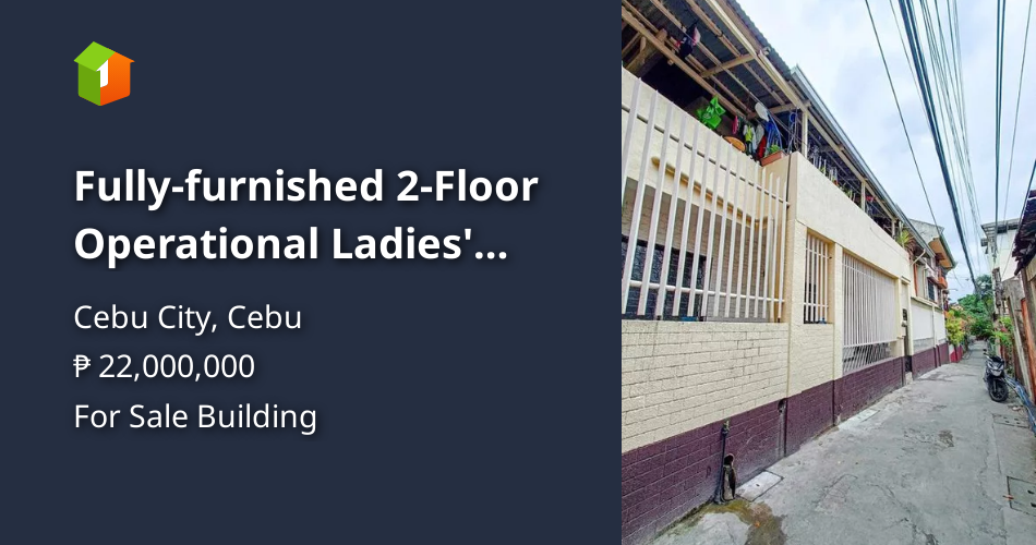 Fully-furnished 2-Floor Operational Ladies' Dormitory in Cebu City ...