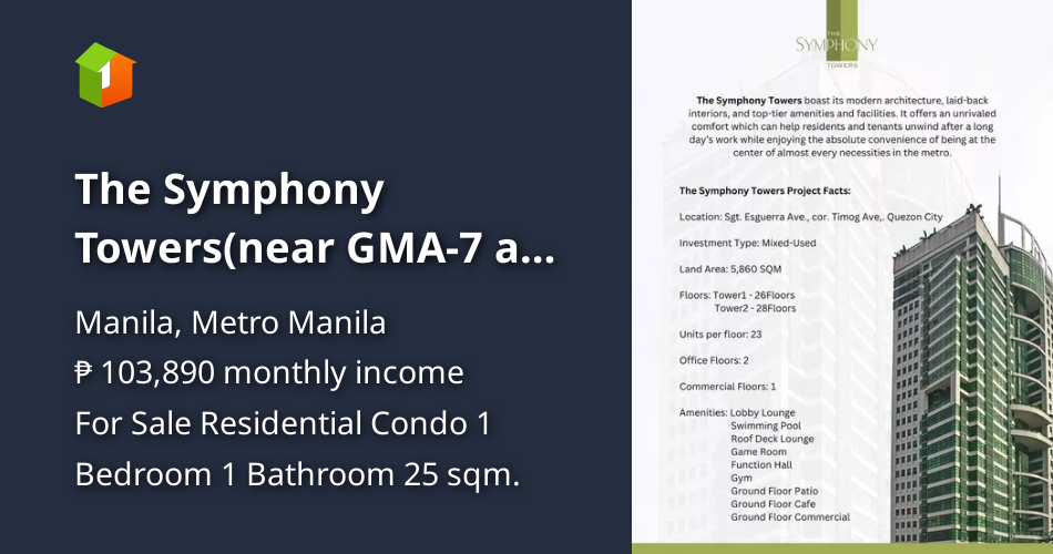 The Symphony Towers(near GMA-7 and ABS-CBN) [Condos 🏙️] (June 2024) in ...
