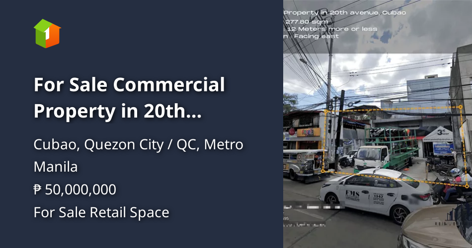 For Sale Commercial Property in 20th avenue, Cubao, Quezon City ...