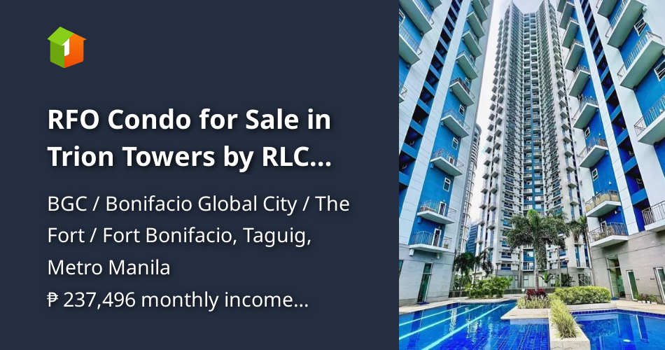 RFO Condo for Sale in Trion Towers by RLC Residences BGC:6 months ...