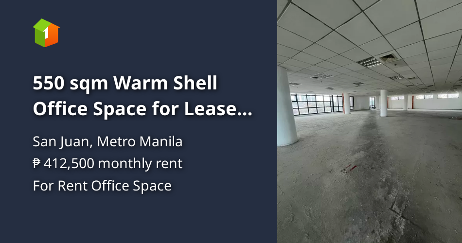 550 sqm Warm Shell Office Space for Lease in San Juan [Commercial ...