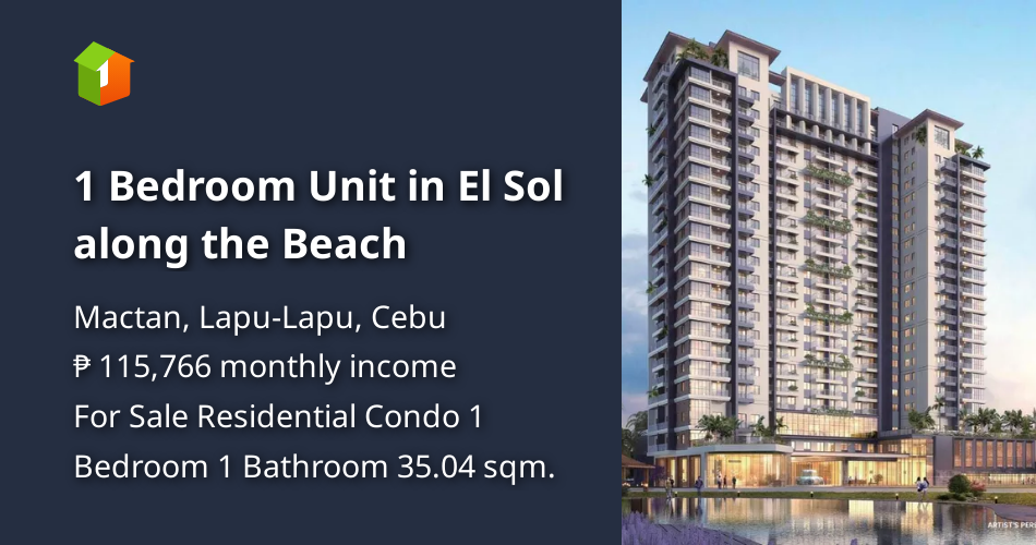 1 Bedroom Unit in El Sol along the Beach [Condos 🏙️] (August 2022) in ...