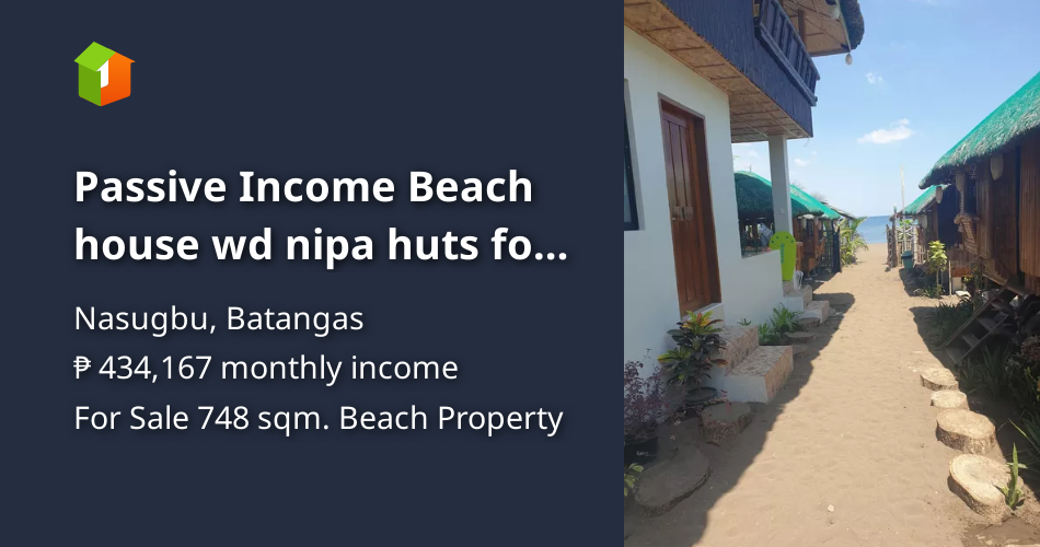 Passive Income Beach house wd nipa huts for sale in Nasugbu Batangas ...