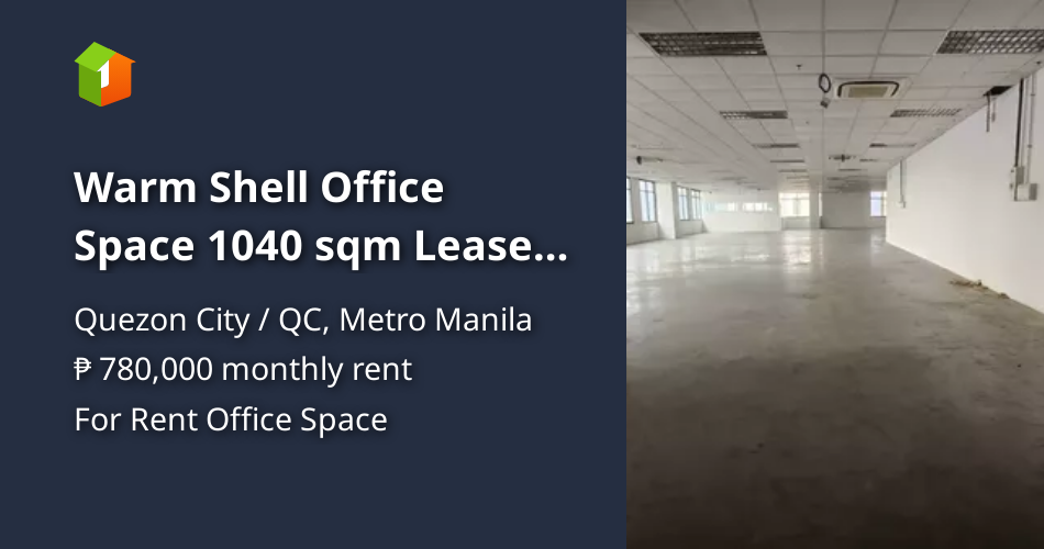 Warm Shell Office Space 1040 sqm Lease Rent Quezon City [Commercial ...