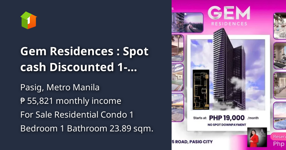 Gem Residences : Spot cash Discounted 1-bedroom Residential Condo For ...