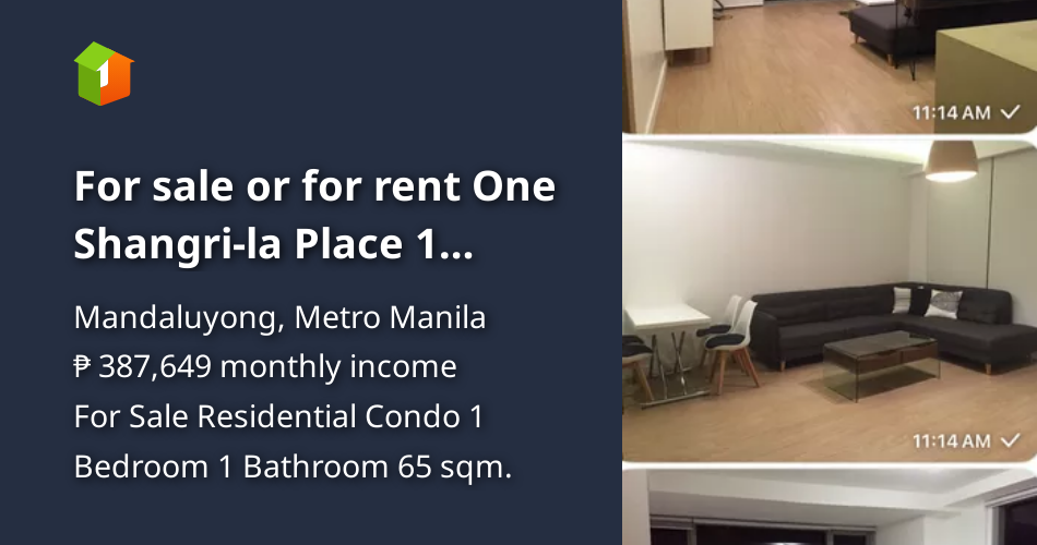 For sale or for rent One Shangri-la Place 1 bedroom unit at One Shangri ...