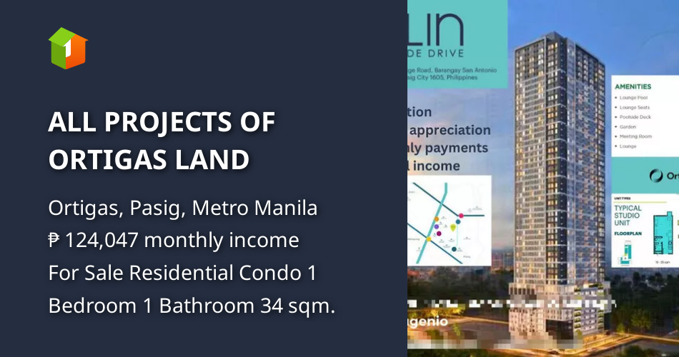 ALL PROJECTS OF ORTIGAS LAND [Condos 🏙️] (June 2023) in Ortigas, Pasig, Metro Manila for sale