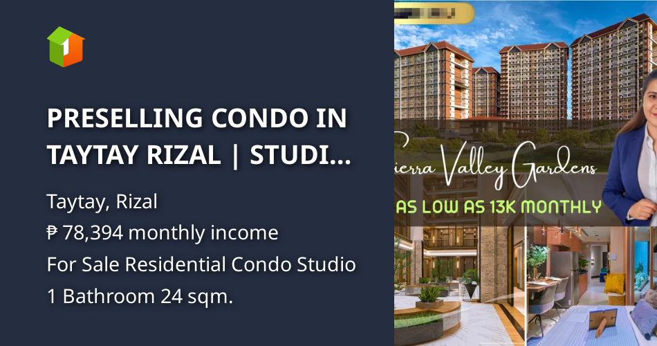PRESELLING CONDO IN TAYTAY RIZAL | STUDIO UNIT | SIERRA VALLEY GARDENS ...
