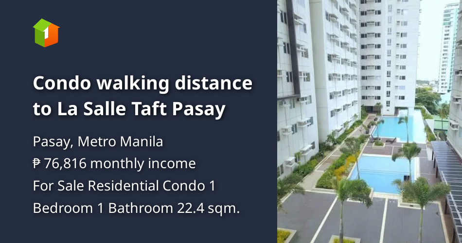Condo walking distance to La Salle Taft Pasay [Condos 🏙️] (November ...
