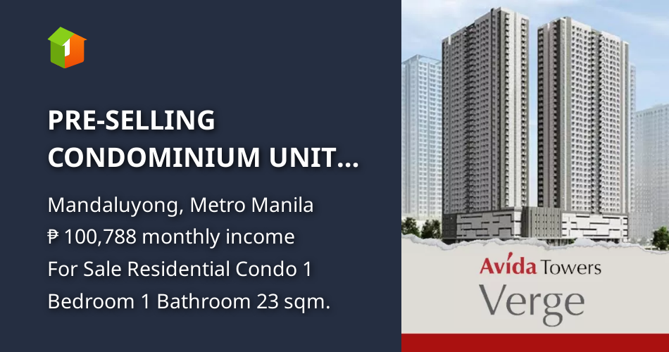 PRE-SELLING CONDOMINIUM UNITS IN AVIDA TOWERS VERGE [Condos 🏙️ ...