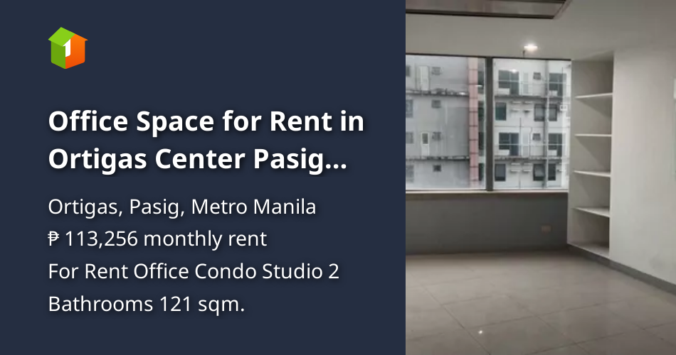 Office Space for Rent in Ortigas Center Pasig City [Condos 🏙️] (March ...