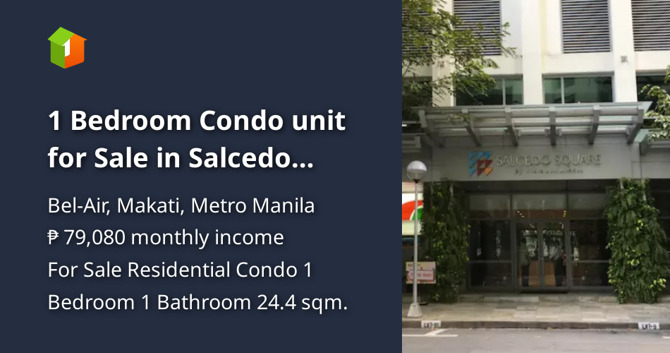 1 Bedroom Condo unit for Sale in Salcedo Square, Makati City [Condos 🏙️ ...