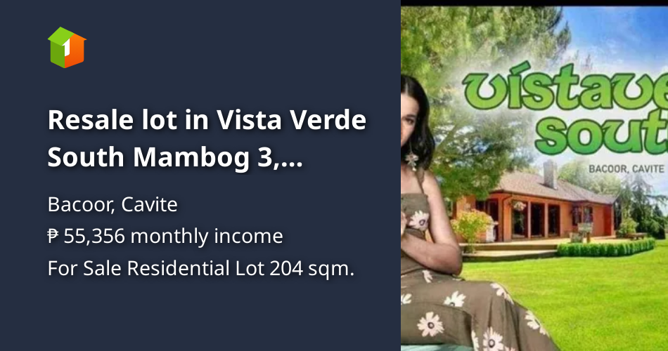 Resale lot in Vista Verde South Mambog 3, Bacoor, Cavite [Lots 🚜] (July ...