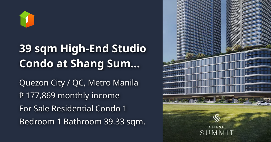 39 sqm High-End Studio Condo at Shang Summit in Quezon City [Condos 🏙️ ...