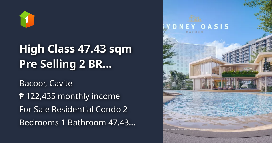 High Class 47.43 sqm Pre Selling 2 BR Residential Condo in Sydney Oasis ...