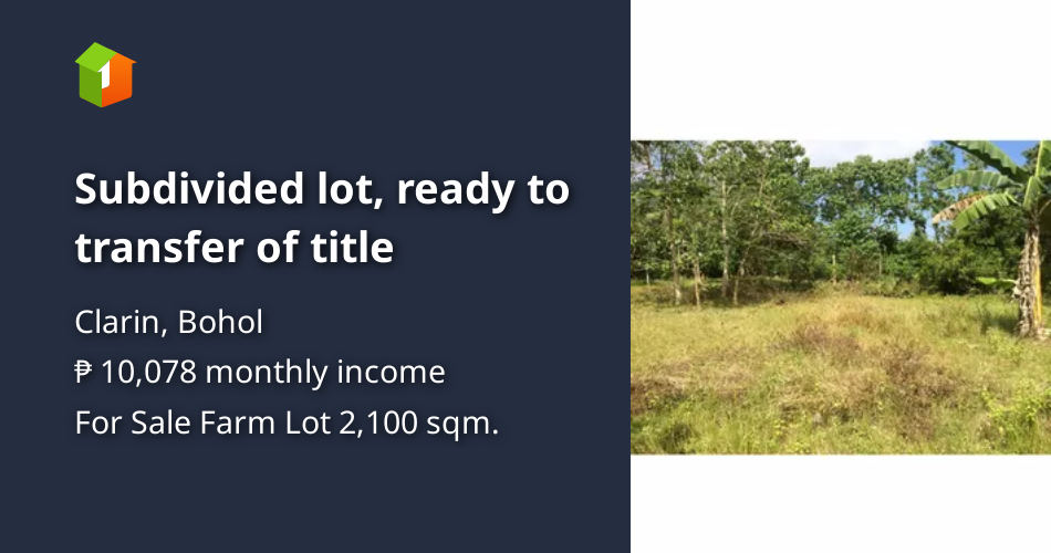 Subdivided lot, ready to transfer of title [Lots 🚜] (September 2023) in ...