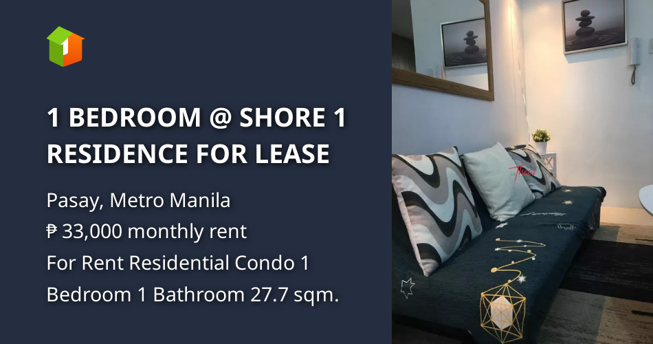 1 BEDROOM @ SHORE 1 RESIDENCE FOR LEASE [Condos 🏙️] (March 2023) in ...