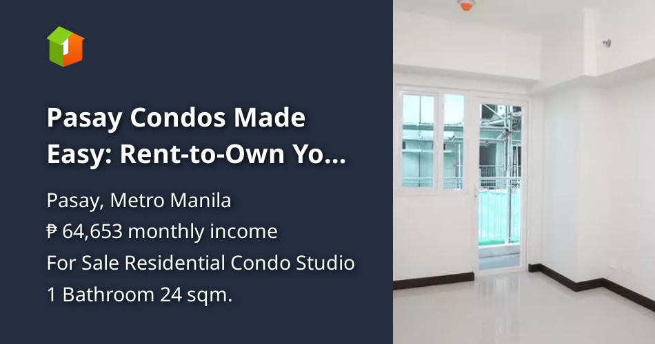 Pasay Condos Made Easy: Rent-to-Own Your Future Home [Condos 🏙️] (July ...