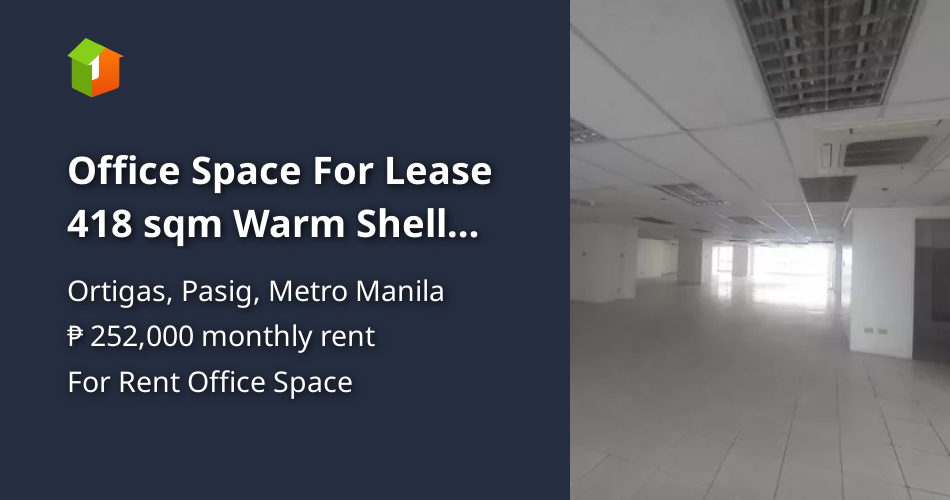Office Space For Lease 418 sqm Warm Shell Ortigas Pasig [Commercial ...