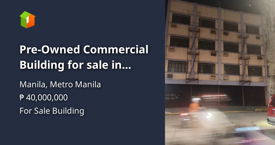 Pre-Owned Commercial Building for sale in Manila [Commercial Properties ...