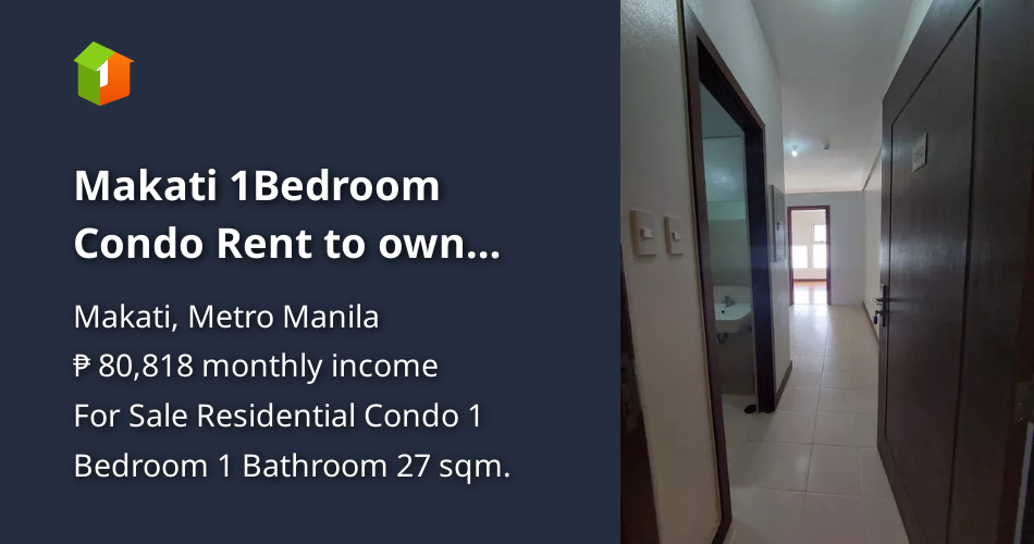 Makati 1Bedroom Condo Rent to own Makati Ready for Occupancy [Condos 🏙️ ...