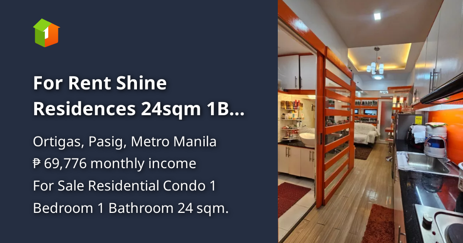 For Rent Shine Residences 24sqm 1BR 1T&B Meralco Ave Pasig Ortigas ...