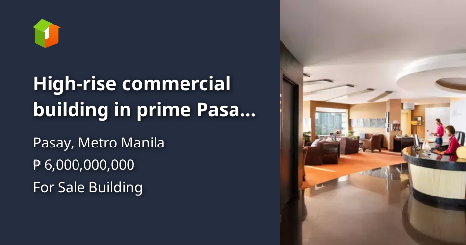 High-rise commercial building in prime Pasay location [Commercial ...