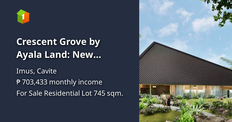Crescent Grove by Ayala Land: New Residential Lot for Sale in Vermosa ...