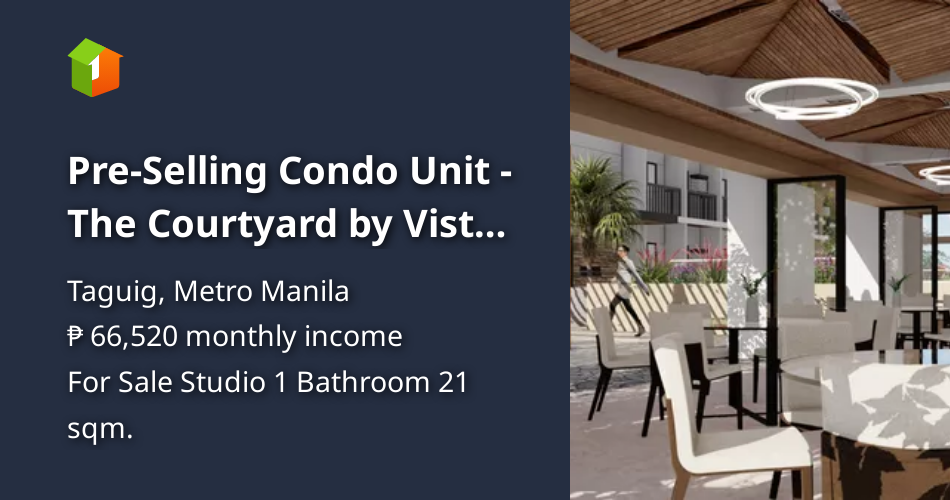 Pre-Selling Condo Unit - The Courtyard by Vista Residences - Near BGC ...
