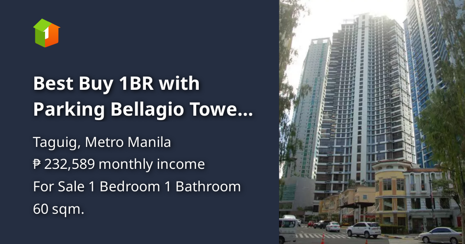 Best Buy 1BR with Parking Bellagio Tower 2 [Condos 🏙️] (August 2023) in ...