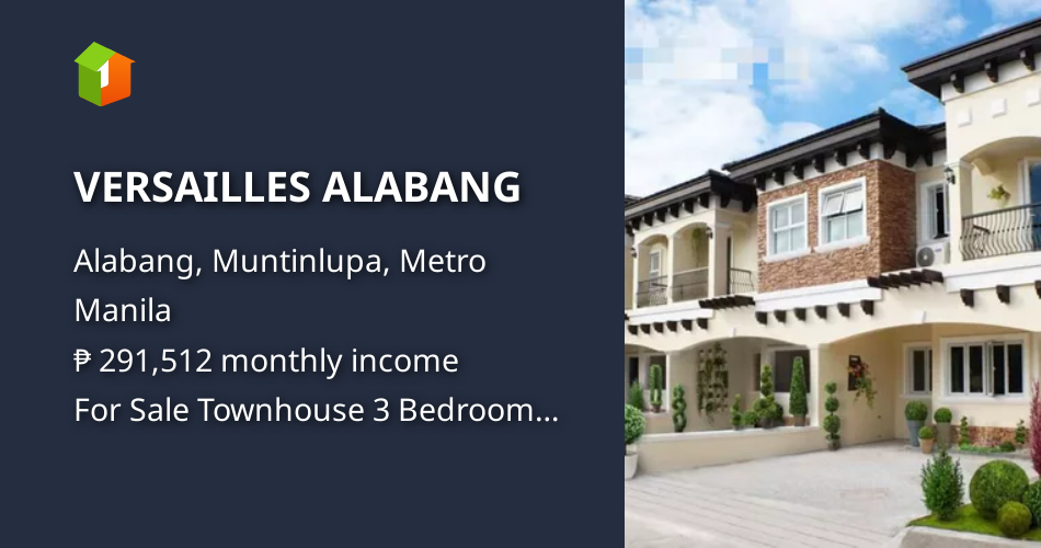 VERSAILLES ALABANG [Houses and Lots 🏘️] (April 2026) in Alabang ...