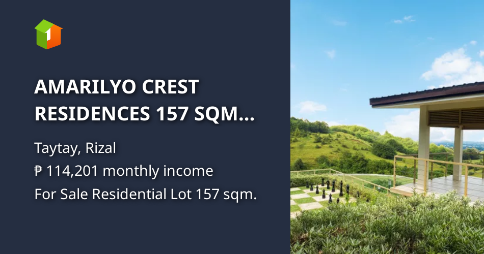 AMARILYO CREST RESIDENCES 157 SQM RESIDENTIAL LOT TAYTAY RIZAL HAVILA ...