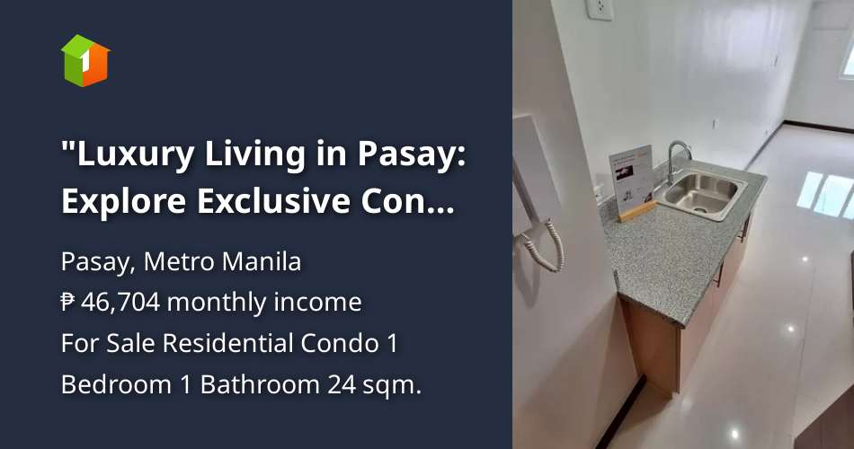 "Luxury Living in Pasay: Explore Exclusive Condo Options" [Condos 🏙️] (March 2025) in Pasay ...
