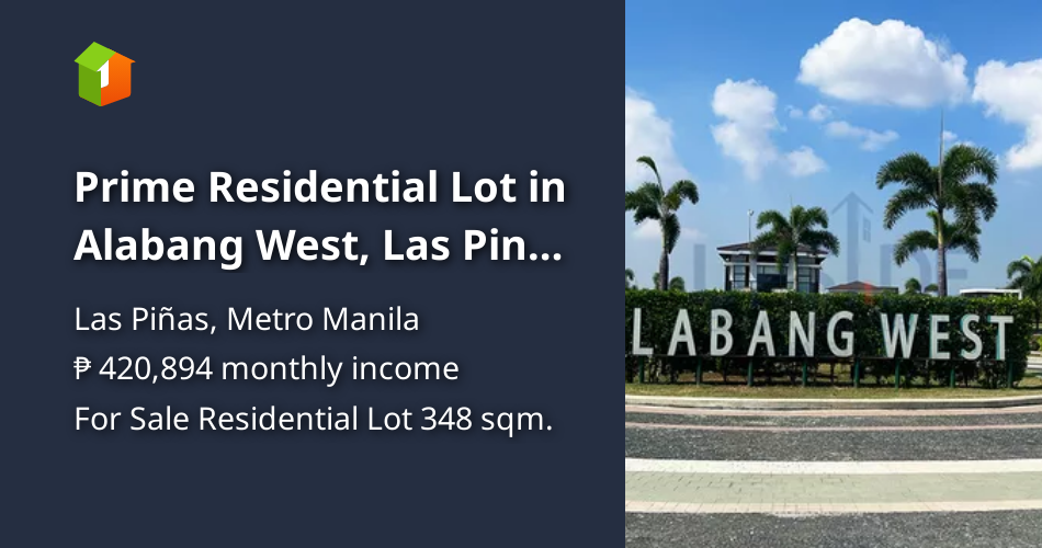 Prime Residential Lot in Alabang West, Las Pinas City [Lots 🚜] (July ...