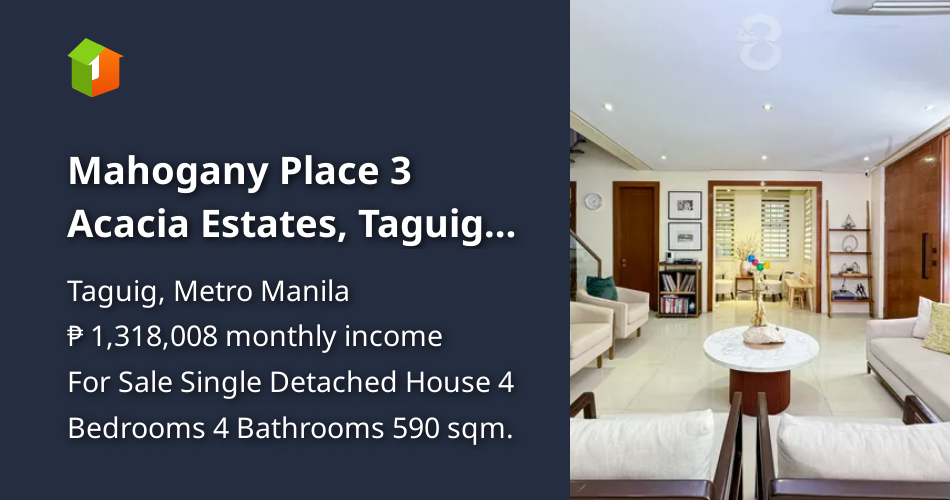Mahogany Place 3 Acacia Estates, Taguig: 4-Bedroom House for Sale ...