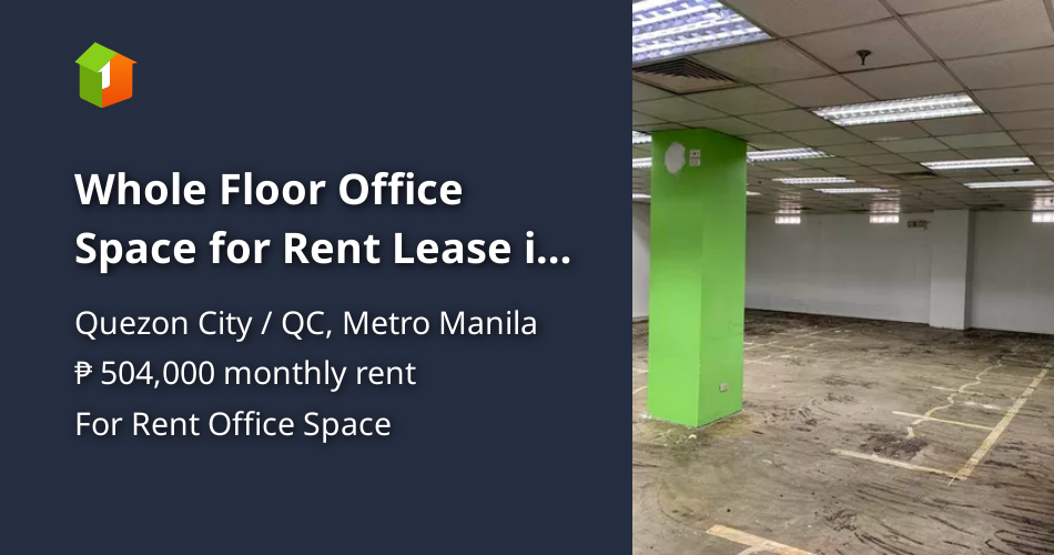 Whole Floor Office Space for Rent Lease in Quezon City 1,120 sqm PEZA ...