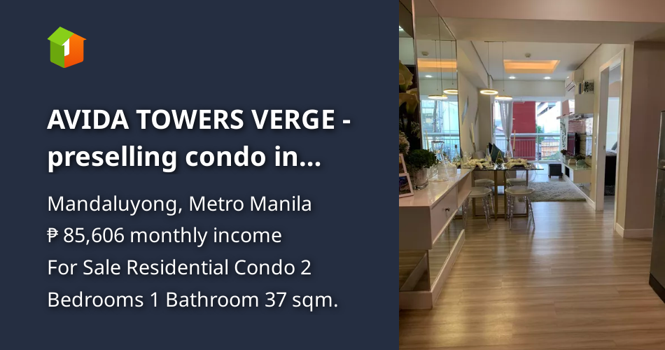 AVIDA TOWERS VERGE - preselling condo in mandaluyong EDSA [Condos 🏙️ ...