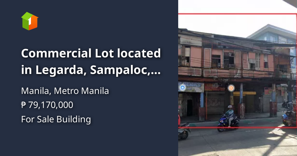 Commercial Lot located in Legarda, Sampaloc, Manila [Commercial ...