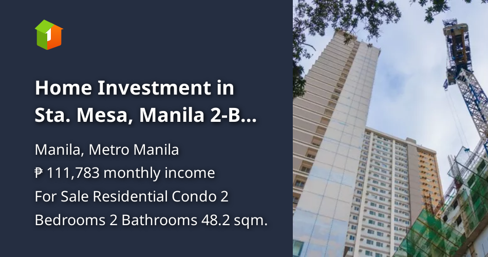 Home Investment in Sta. Mesa, Manila 2-BR 48 sq.m for only 25K monthly ...