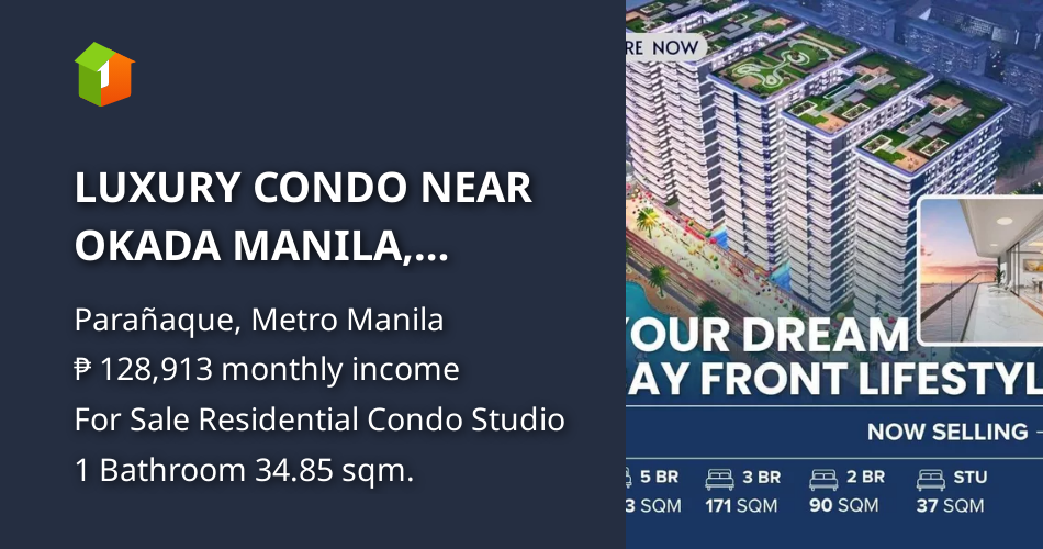 LUXURY CONDO NEAR OKADA MANILA, SOLAIRE, CITY OF DREAMS | PRE-SELLING ...