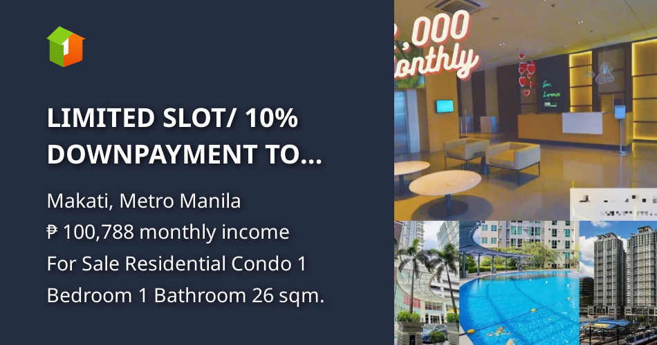 LIMITED SLOT/ 10% DOWNPAYMENT TO MOVE IN AT MAKATI CITY CONNECTED TO ...