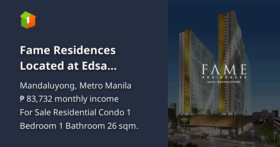 Fame Residences Located at Edsa Mandaluyong Preselling/RFO [Condos 🏙️ ...