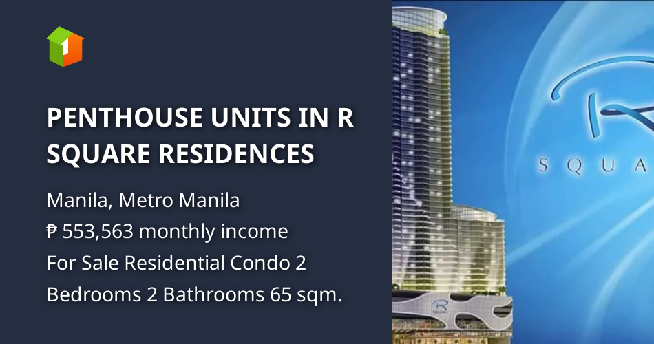 PENTHOUSE UNITS IN R SQUARE RESIDENCES [Condos 🏙️] (August 2022) in ...