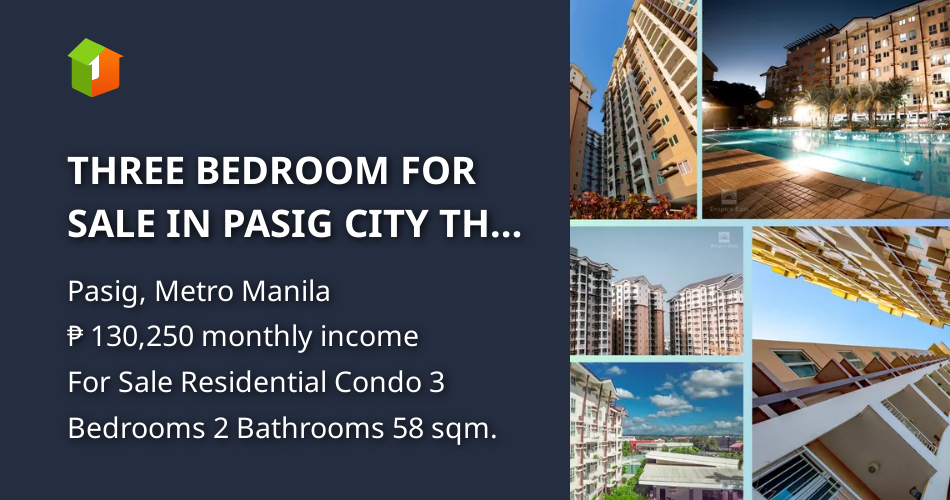 THREE BEDROOM FOR SALE IN PASIG CITY THE ROCHESTER [Condos 🏙️] (March ...