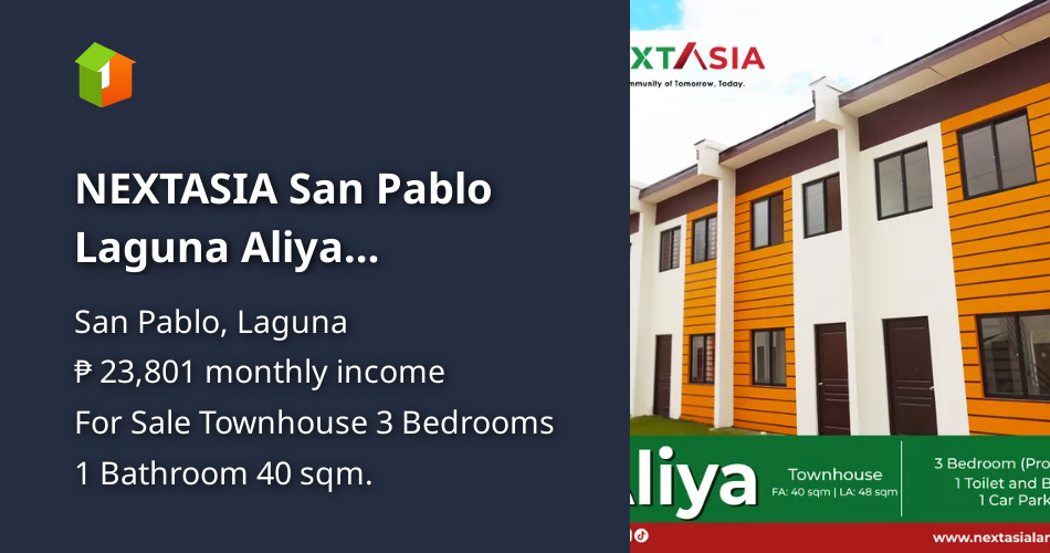 NEXTASIA San Pablo Laguna Aliya Townhouse RFO Units Pag-IBIG & RCBC ...