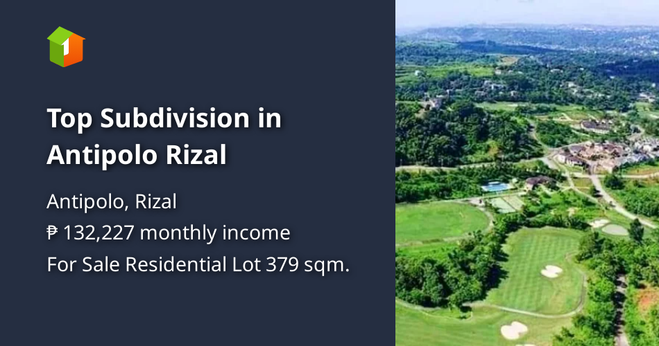 Top Subdivision in Antipolo Rizal [Lots 🚜] (February 2025) in Antipolo ...