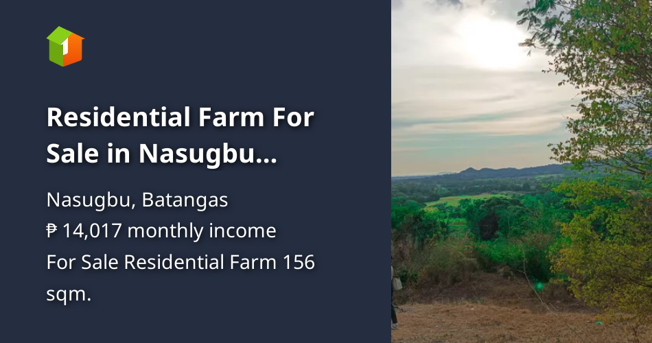 Residential Farm For Sale in Nasugbu Batangas [Lots 🚜] (February 2024 ...